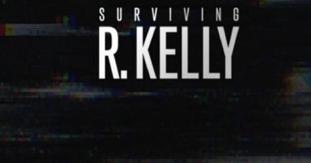 Lifetime's "Surviving R. Kelly" Did Its Job; the Rest Is Up to Us ...