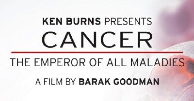 Don't Miss Ken Burns' "Cancer: The Emperor of All Maladies” – Ed Martin ...