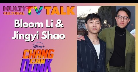 "Chang Can Dunk" Star Bloom Li and Writer/Director Jingyi Shao on ...