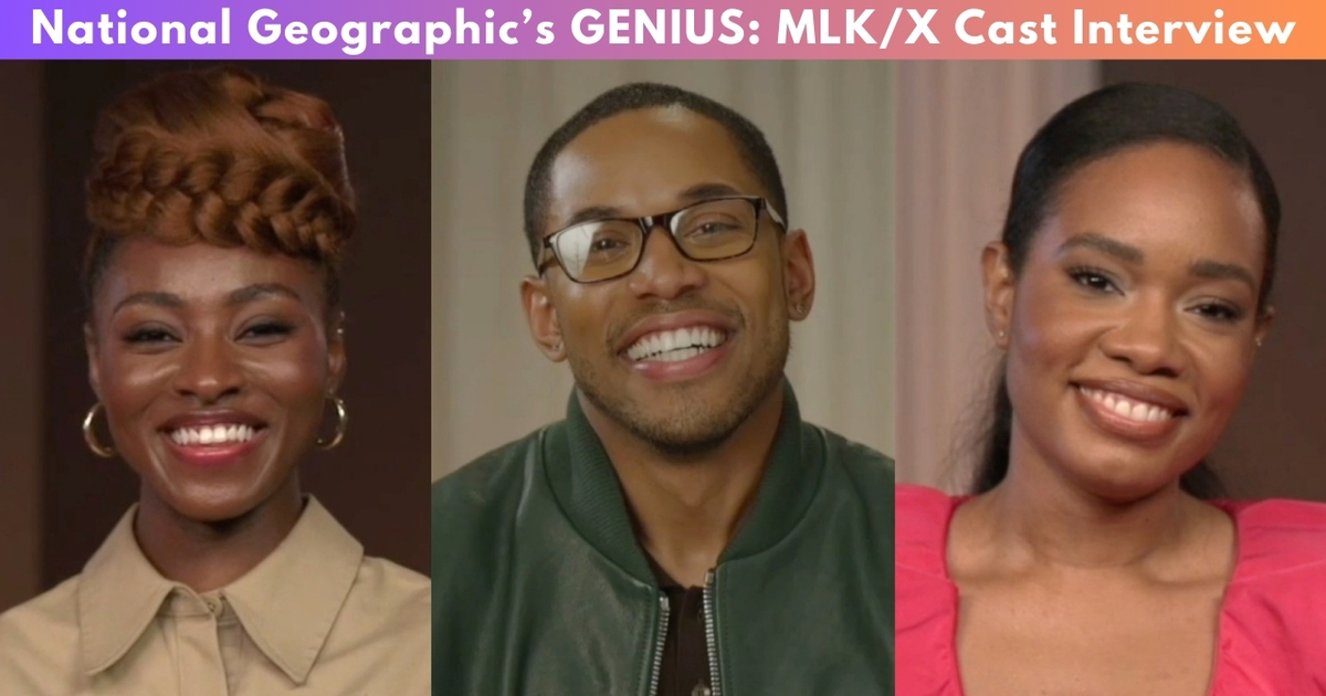 Cast and Creatives Behind Nat Geo's "Genius: MLK/X" On The Civil Rights Trail Blazers' Legacy ...