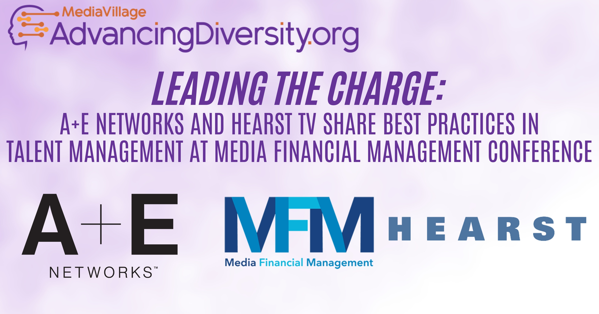 Leading the Charge: A+E Networks and Hearst TV Share Best Practices in ...