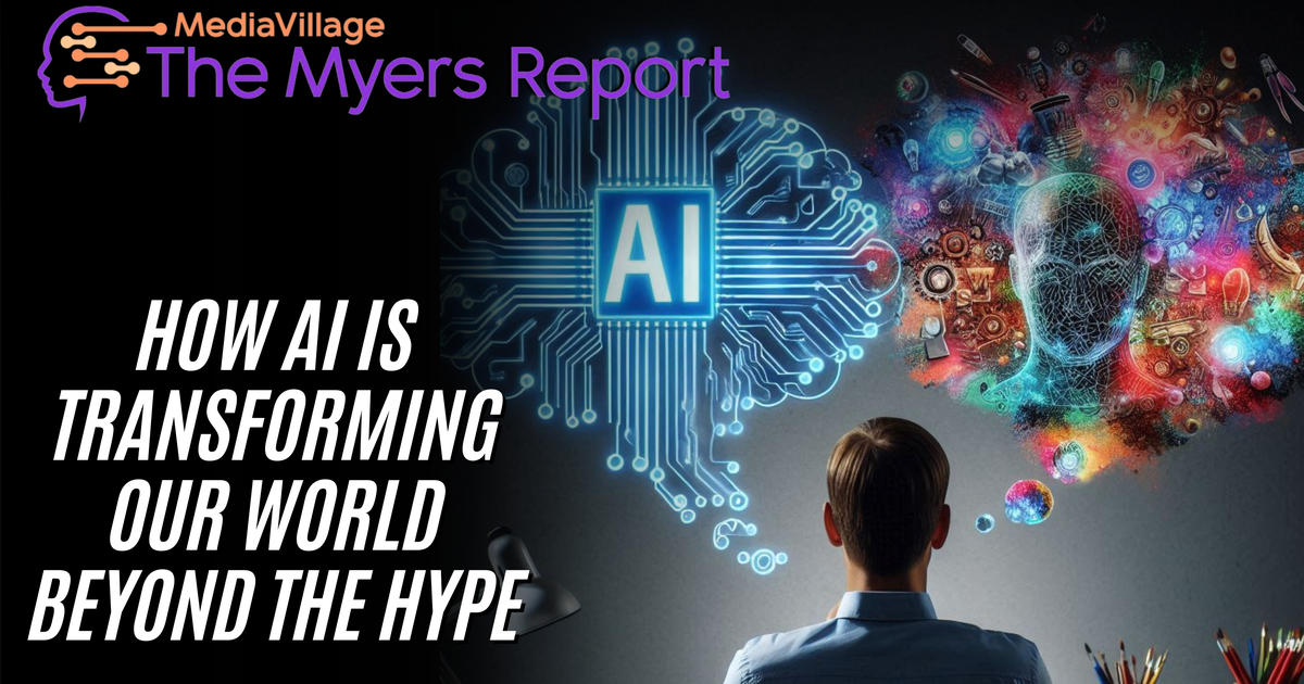 How AI Is Transforming Our World Beyond the Hype | MediaVillage